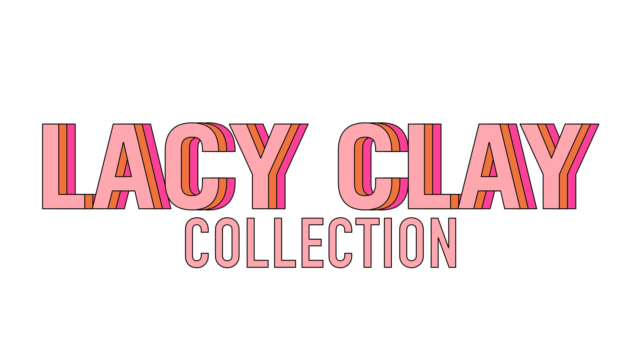 Lacy Clay Collection